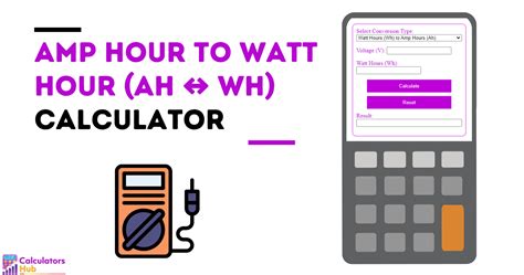 Hour To Watt Hour Ah Wh Calculator