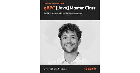 grpc [java] master class build modern api and microservices[video]