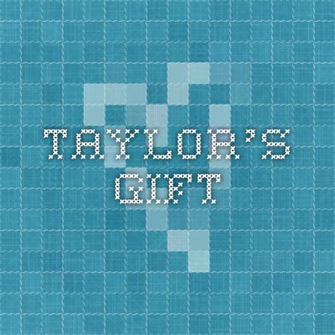 Taylors T Taylor Ts Taylor Supportive