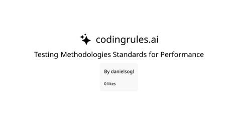 Testing Methodologies Standards For Performance Coding Rules Codingrules Ai