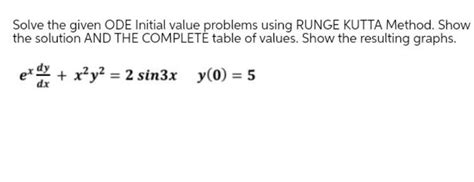 Solved Solve The Given ODE Initial Value Problems Using Chegg