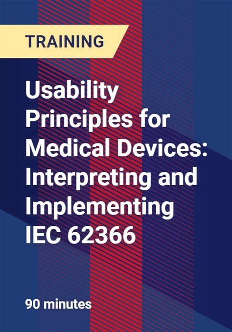 Usability Principles For Medical Devices Interpreting And Implementing Iec 62366