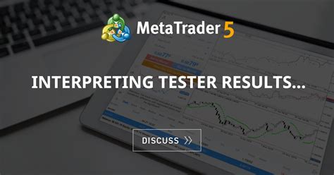 Interpreting Tester Results Real Account Mql4 And Metatrader 4 Mql4 Programming Forum