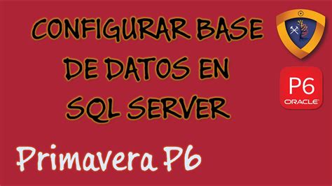 configurar primavera p6 en sql server youtube