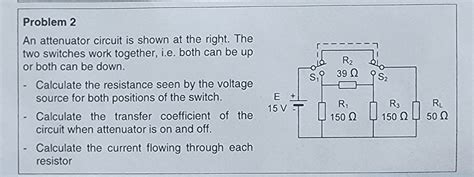 Solved Problem 2an Attenuator Circuit Is Shown At The Right