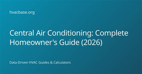 Central Air Conditioning Complete Homeowners Guide 2026 Hvac Base