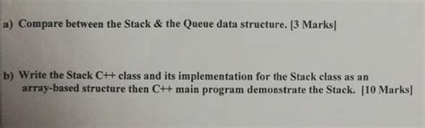Solved A Compare Between The Stack And The Queue Data