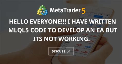 Hello Everyone I Have Written Mlql5 Code To Develop An Ea But Its Not Working Trading