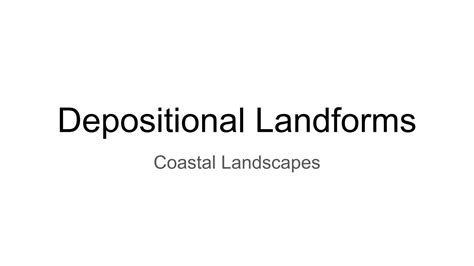 Cool Examples Of Coastal Depositional Landforms And How They Form