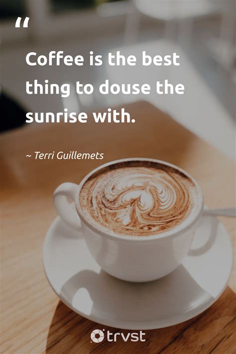 61 Coffee Quotes And Sayings To Energize And Kick Start The Day