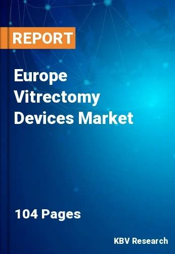 Vitrectomy Devices Market Size Global Outlook And Forecast 2027