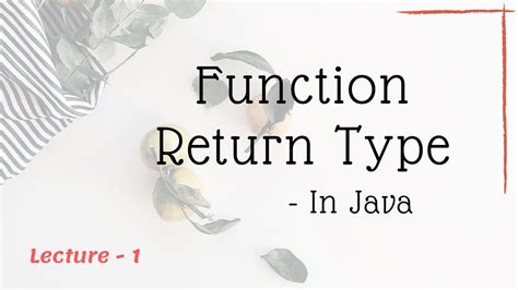 Function Return Type In Java ~ Lecture 1 Youtube