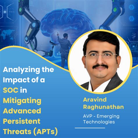 Analyzing The Impact Of A Soc In Mitigating Advanced Persistent Threats Apts