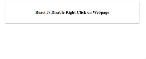 React Js Disable Right Click On Webpage Contextmenu
