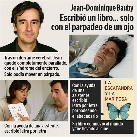 Mentes ¿quién Fue Jean Dominique Bauby Jean Dominique Bauby Nació En