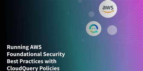 Running Aws Foundational Security Best Practices With Cloudquery Policies Dev Community