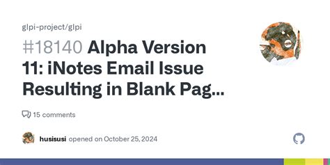 Alpha Version 11 Inotes Email Issue Resulting In Blank Page On Ticket · Issue 18140 · Glpi