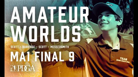 2021 Pdga Am Worlds Ma1 Final 9 Scott Burridge Scott Messersmith Youtube