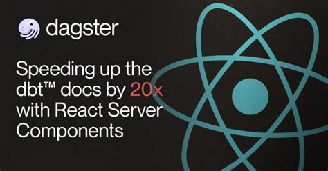 Nsoft On Linkedin Speeding Up The Dbt™ Docs By 20x With React Server