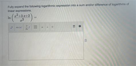 Solved Fully Expand The Following Logarithmic Expression