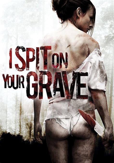 I Spit On Your Grave Movie Watch Streaming Online