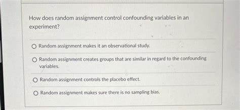 Solved How Does Random Assignment Control Confounding