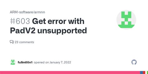 Get Error With Padv2 Unsupported · Issue 603 · Arm Softwarearmnn · Github