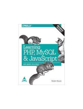 Learning PHP MySQL JavaScript CSS HTML Th Edition BY ROBIN NIXON