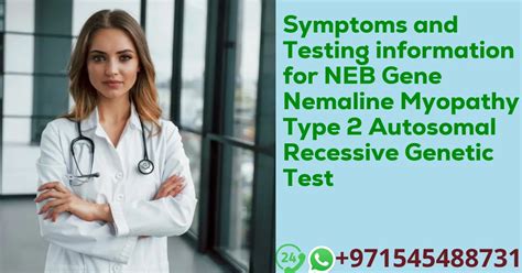 Symptoms And Testing Information For Neb Gene Nemaline Myopathy Type 2 Autosomal Recessive