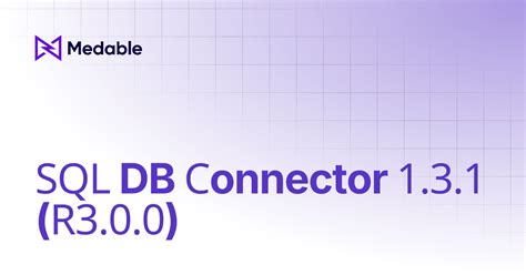 Sql Db Connector 1 3 1 R3 0 0 Medable