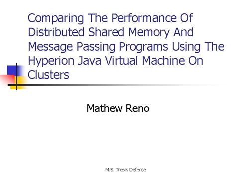 Comparing The Performance Of Distributed Shared Memory And