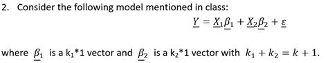 solved 2 consider the following model mentioned in class