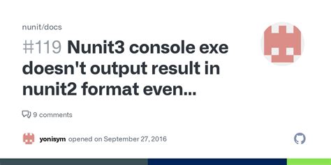 Nunit3 Console Exe Doesnt Output Result In Nunit2 Format Even Though