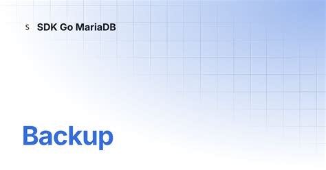 Backup SDK Go MariaDB