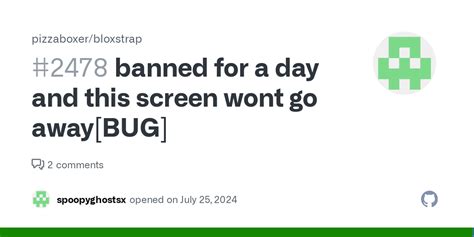 banned for a day and this screen wont go away[bug] · issue 2478 · pizzaboxer bloxstrap · github