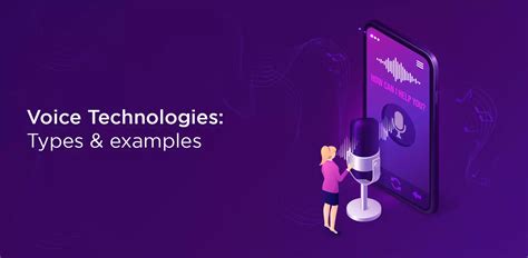 Voice Technologies Types Examples
