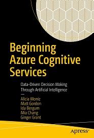 Beginning Azure Cognitive Services Data Driven Decision Making Through