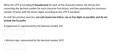 Solved Write The UTF 8 Encoding In Hexadecimal For Each Of Chegg