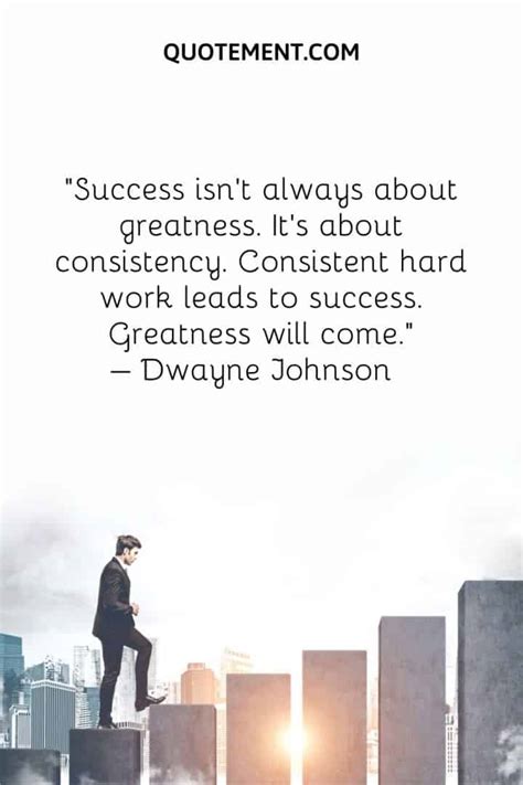 50 Life Changing Consistency Quotes On The Key To Success