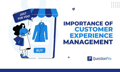 Importance Of Customer Experience Management Questionpro