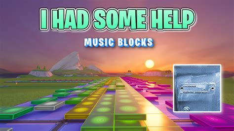 I Had Some Help Music Blocks Cover 6729 6228 4416 By Jango11 Fortnite Creative Map Code