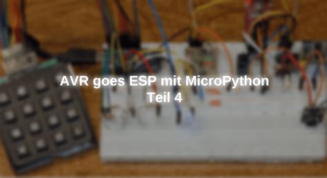 Avr Goes Esp With Micropython Part 4