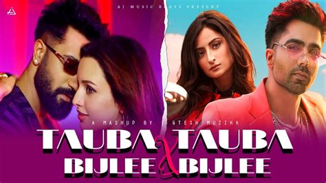 Tauba Tauba X Bijlee Bijlee Mashup 2024 Gtesh Muzikk Mashup