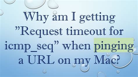Why Am I Getting Request Timeout For Icmpseq When Pinging A Url On