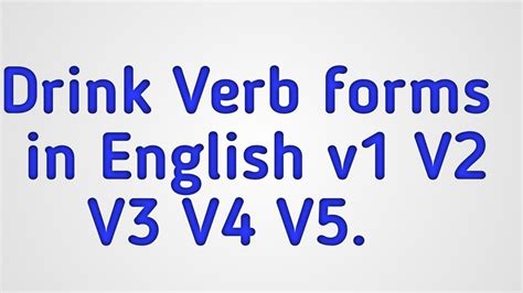 Drink Verb Forms In English V1 V2 V3 V4 V5 Drink Verbs V1v2 V3