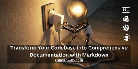 Transform Your Codebase Into Comprehensive Documentation With Markdown