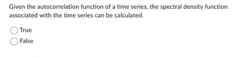 Solved Given The Autocorrelation Function Of A Time Series