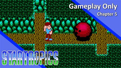Gameplay Startropics Chapter 5 Playthroughwalkthrough Casual Run