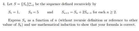 solved 4 let s {sn} be the sequence defined recursviely