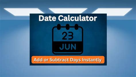 Date Calculator Add Or Subtract Days Instantly